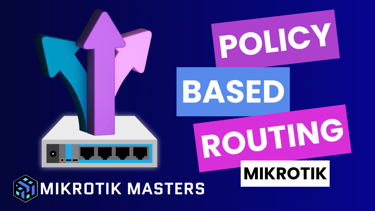 MikroTik Policy Based Routing - MikroTik Masters
